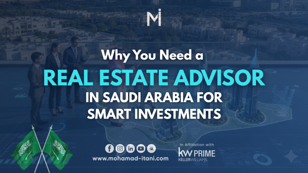 Why You Need a Real Estate Advisor in Saudi Arabia for Smart ...